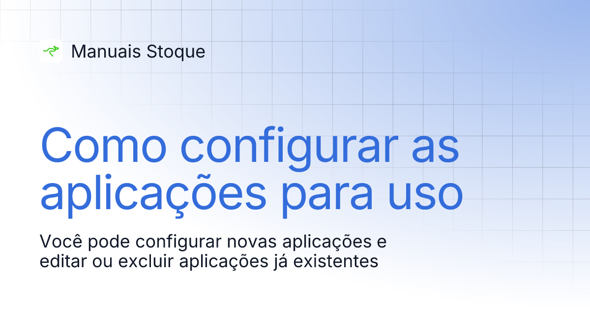 Como configurar as aplicações para uso | Manual Ábaris | Manuais Stoque