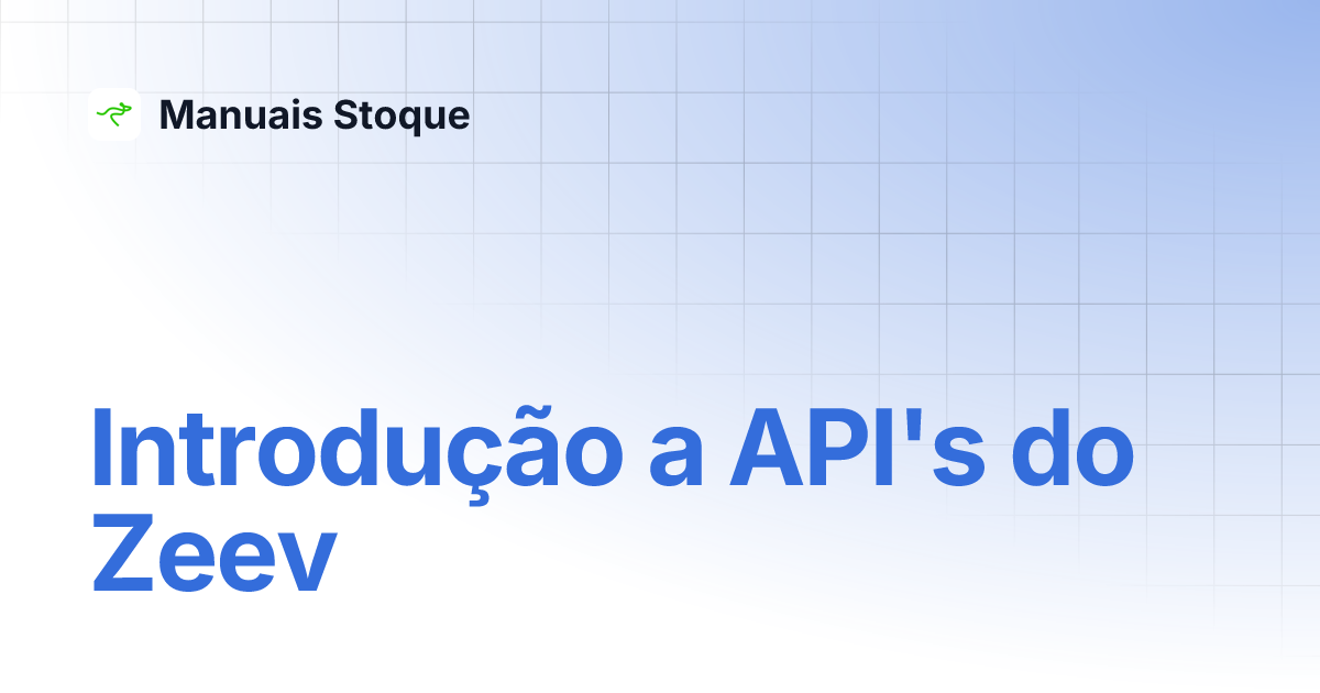 Introdução a API's do Zeev | Manuais Stoque