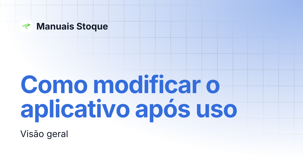 Como modificar o aplicativo após uso | Manual Zeev | Manuais Stoque