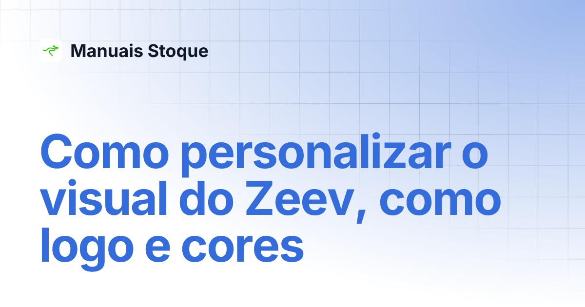 Como personalizar o visual do Zeev, como logo e cores | Manual Zeev ...
